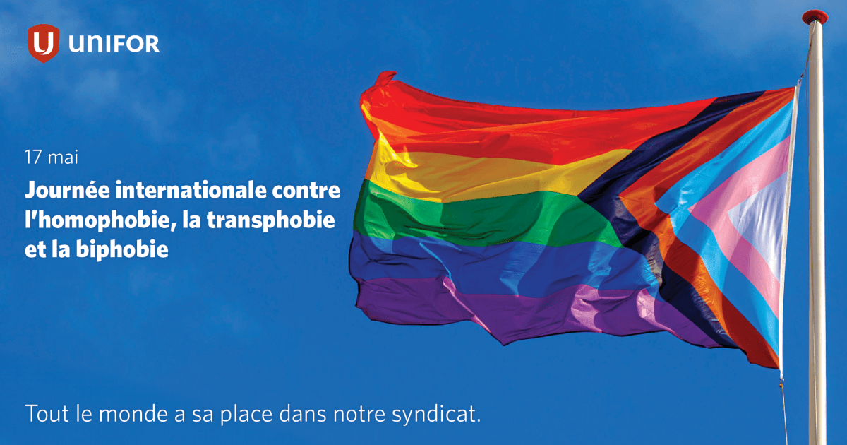 Journée internationale contre l’homophobie, la transphobie et la biphobie | Unifor
